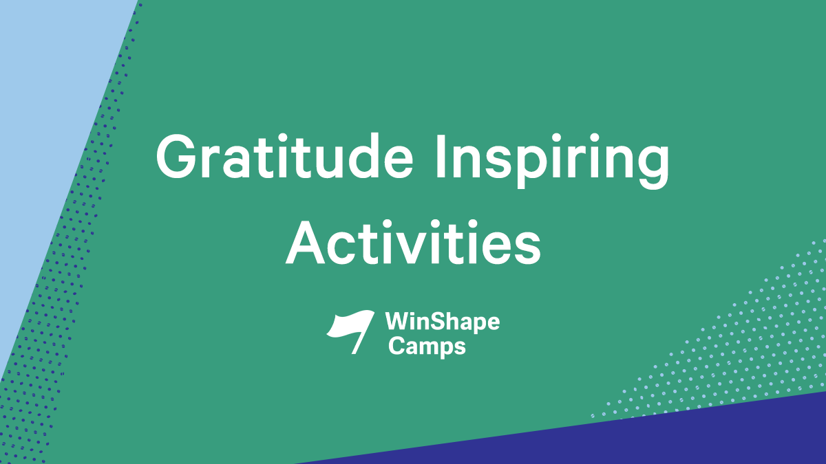 7 Thanksgiving Activities for Igniting Gratitude | WinShape Camps