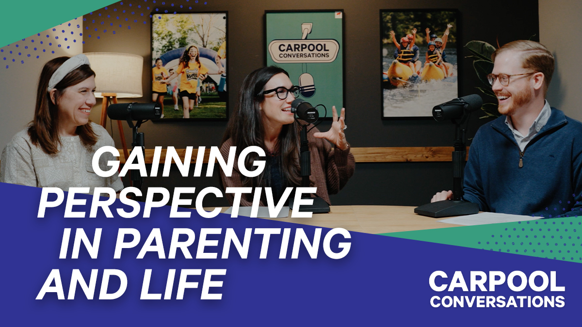 Gaining Perspective in Parenting and Life | Podcast | WinShape Camps
